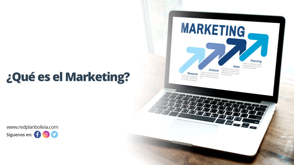 ¿Qué es el marketing? | RedPlan Bolivia | Agencia de marketing digital